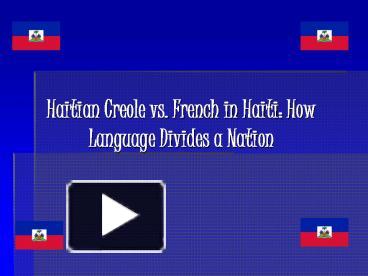 Haitian Creole vs. French in Haiti: How Language Divides a Nation ...