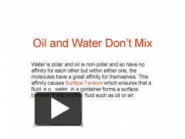 Oil and Water Dont Mix presentation | free to view