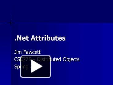 .Net Attributes presentation | free to view