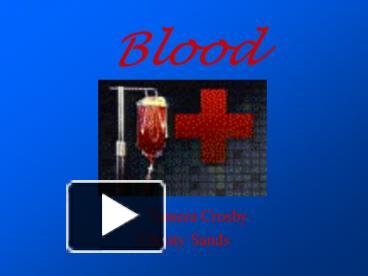PPT – Blood PowerPoint presentation | free to view - id: 4d222-NDkxZ