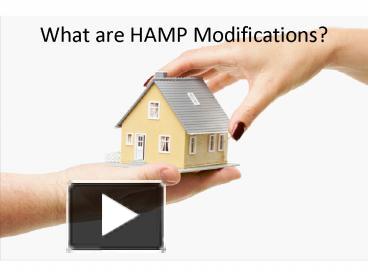 What are HAMP Modifications? presentation | free to download