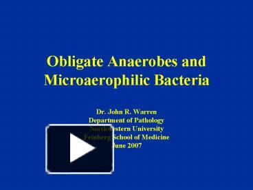 Obligate Anaerobes and Microaerophilic Bacteria presentation | free to view