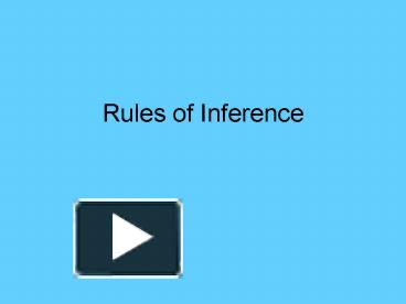 PPT – Rules of Inference PowerPoint presentation | free to view - id ...