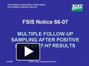 PPT – FSIS Notice 6607 MULTIPLE FOLLOWUP SAMPLING AFTER POSITIVE E ...