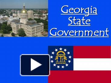 PPT – Georgia-State Government PowerPoint presentation | free to ...
