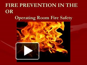 PPT – Operating Room Fire Safety PowerPoint presentation | free to view ...