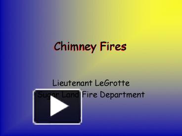 Chimney Fires presentation | free to view