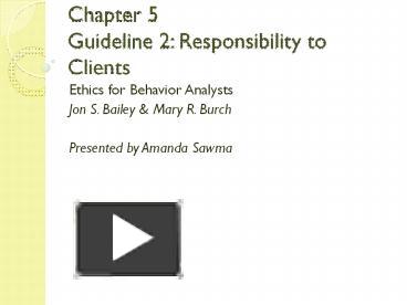 PPT – Chapter 5 Guideline 2: Responsibility to Clients PowerPoint ...