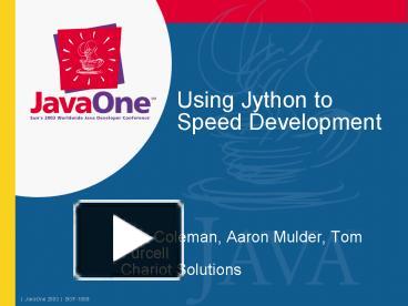 Using Jython to Speed Development presentation | free to view