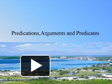 PPT – Predications,Arguments and Predicates PowerPoint presentation ...