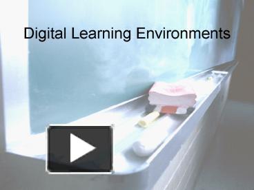 PPT – Digital Learning Environments PowerPoint presentation | free to ...