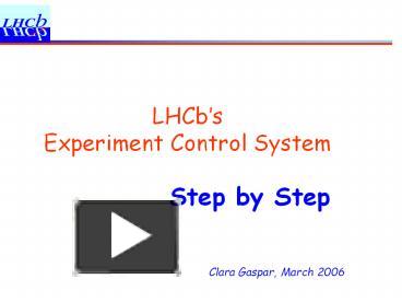 PPT – LHCb PowerPoint presentation | free to download - id: 4daf5-ZmI3O