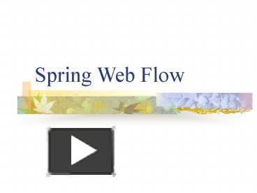 Spring Web Flow presentation | free to download