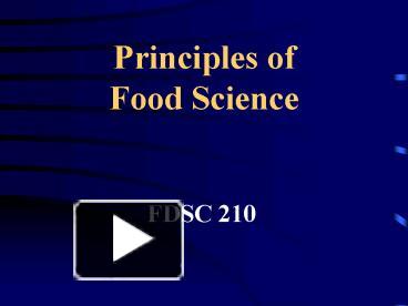 Principles of Food Science presentation | free to view