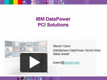 IBM DataPower PCI Solutions presentation | free to view