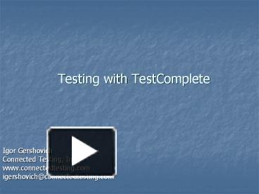 Testing with TestComplete presentation | free to view
