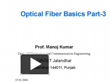 Optical Fiber Basics Part-3 presentation | free to view