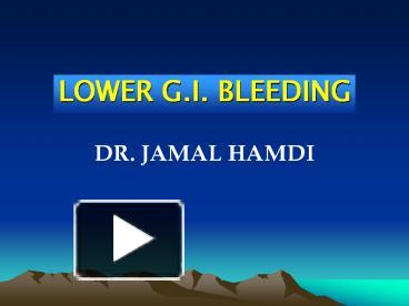 PPT – LOWER G.I. BLEEDING PowerPoint presentation | free to view - id ...