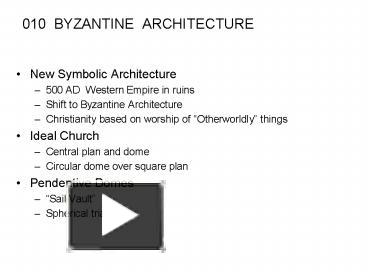010 BYZANTINE ARCHITECTURE presentation | free to view