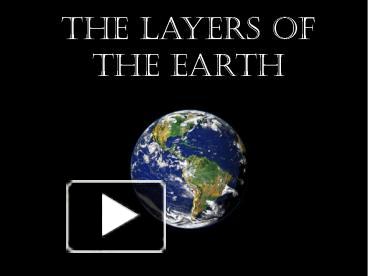 The Layers of the Earth presentation | free to download