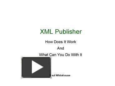 XML Publisher presentation | free to view