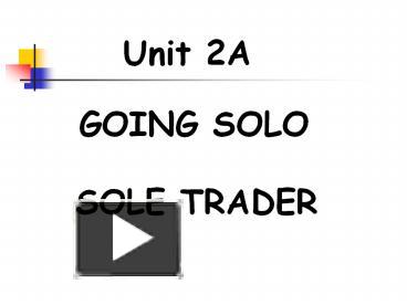 PPT – Unit 2A PowerPoint presentation | free to download - id: 4e24be-ODg0Y