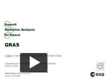 Geant4 Radiation Analysis for Space GRAS presentation | free to view