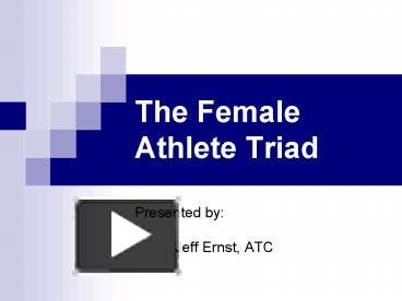 The Female Athlete Triad presentation | free to view