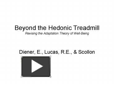 Beyond the Hedonic Treadmill Revising the Adaptation Theory of Well ...