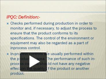 IPQC: Definition:- presentation | free to download