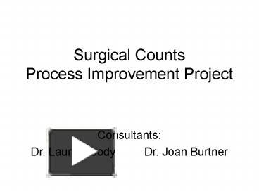 Surgical Counts Process Improvement Project presentation | free to download