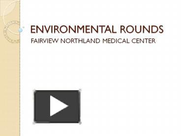 ENVIRONMENTAL ROUNDS presentation | free to download