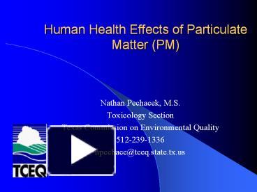 PPT – Human Health Effects of Particulate Matter (PM) PowerPoint ...