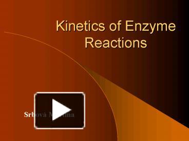 Kinetics of Enzyme Reactions presentation | free to view