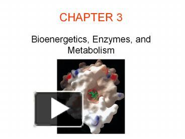 Bioenergetics, Enzymes, and Metabolism presentation | free to download
