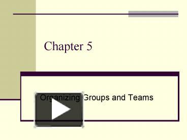 Organizing Groups and Teams presentation | free to view