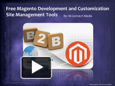 PPT – Free Magento Development and Customization Site Management Tools ...