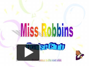 PPT – Miss Robbins PowerPoint presentation | free to view - id: 4e543-MTVmN