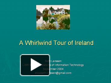 A Whirlwind Tour of Ireland presentation | free to view