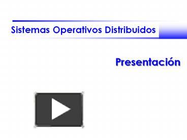 PPT – Sistemas Operativos Distribuidos PowerPoint presentation | free ...