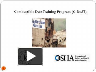 Combustible Dust Training Program (C-DuST) presentation | free to view