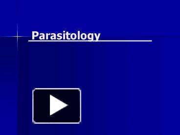 Parasitology presentation | free to view