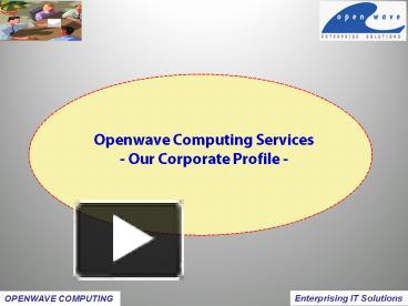 PPT – Openwave Computing Services - Our Corporate Profile - PowerPoint ...