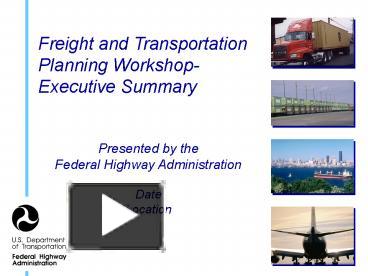 PPT – Freight and Transportation Planning Workshop- Executive Summary ...