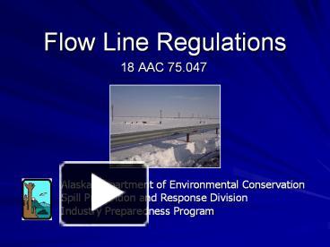 Flow Line Regulations presentation | free to view