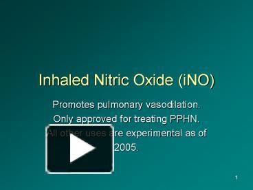 Inhaled Nitric Oxide (iNO) presentation | free to view