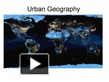 Urban Geography presentation | free to view