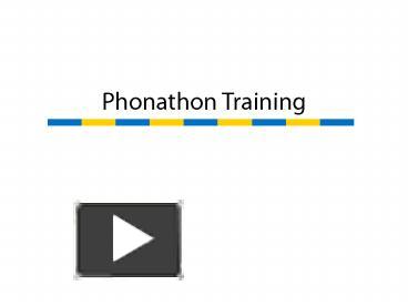 PPT – Phonathon Training PowerPoint presentation | free to view - id ...