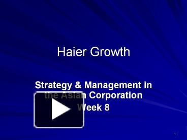 Haier Growth presentation | free to view