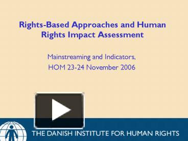 Rights-Based Approaches and Human Rights Impact Assessment presentation ...